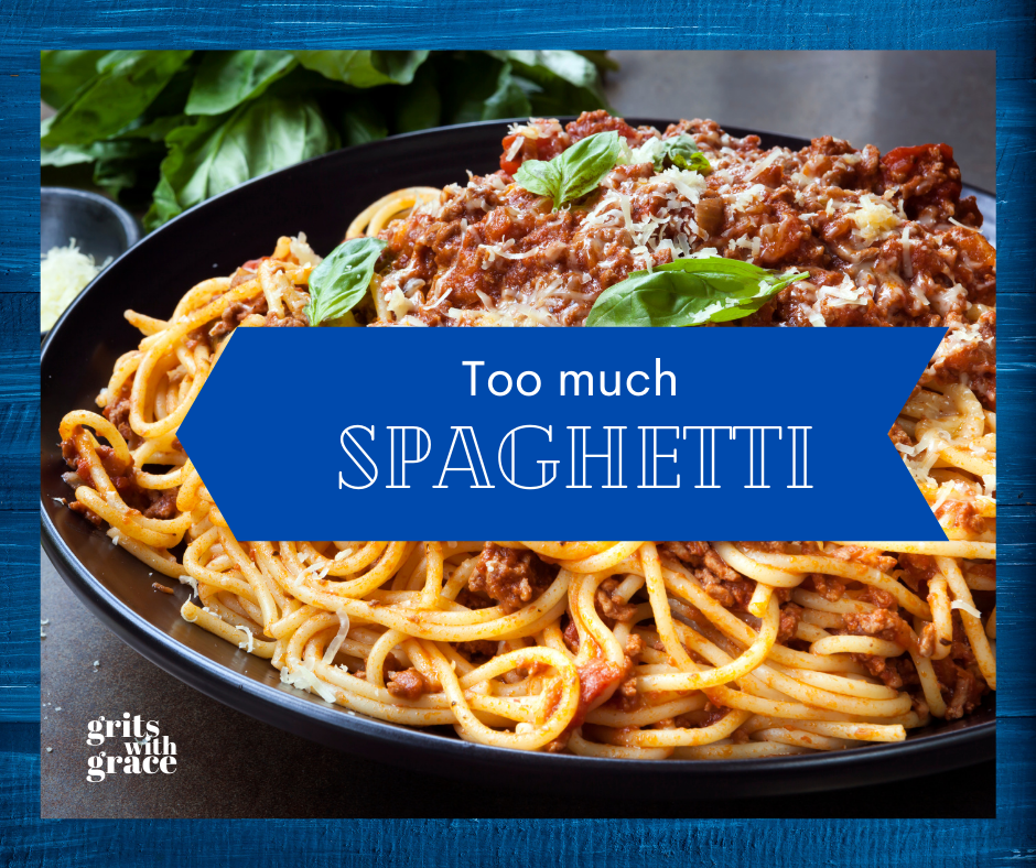 Too Much Spaghetti Grits With Grace