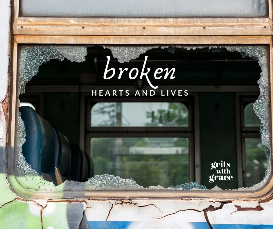 Broken Lives, Broken Hearts – Grits with Grace