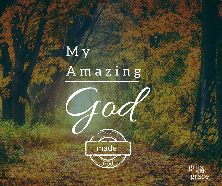 My Amazing God – Grits with Grace
