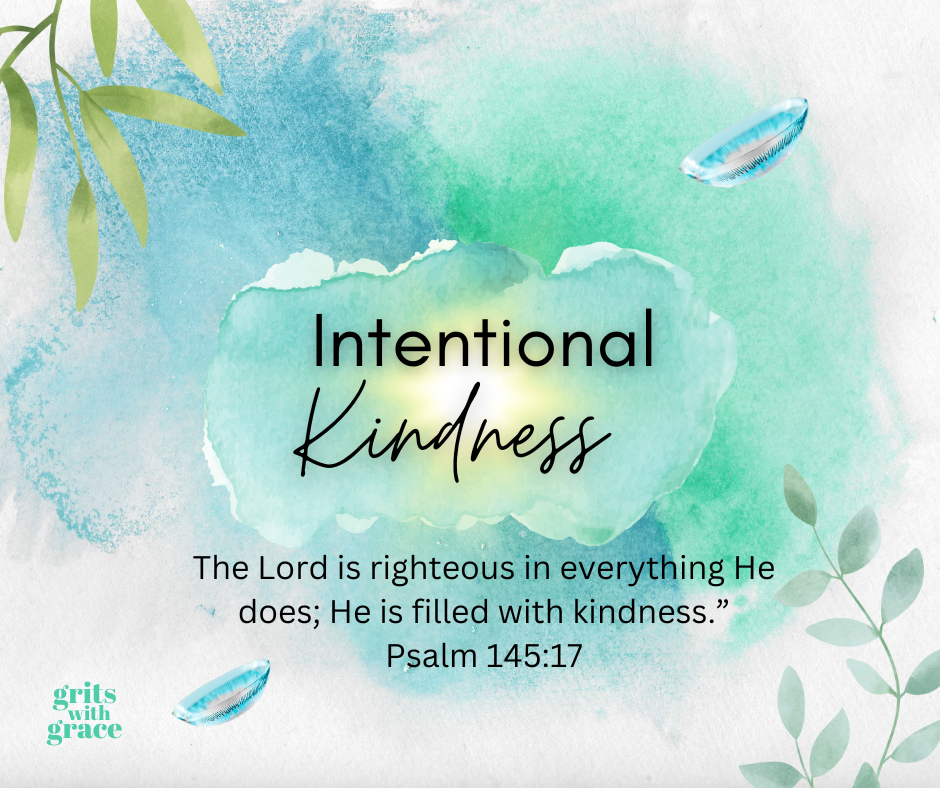 Intentional Kindness – Grits with Grace
