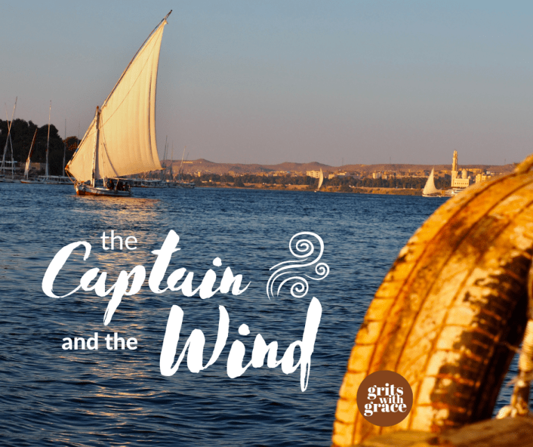 The Captain and the Wind – Grits with Grace