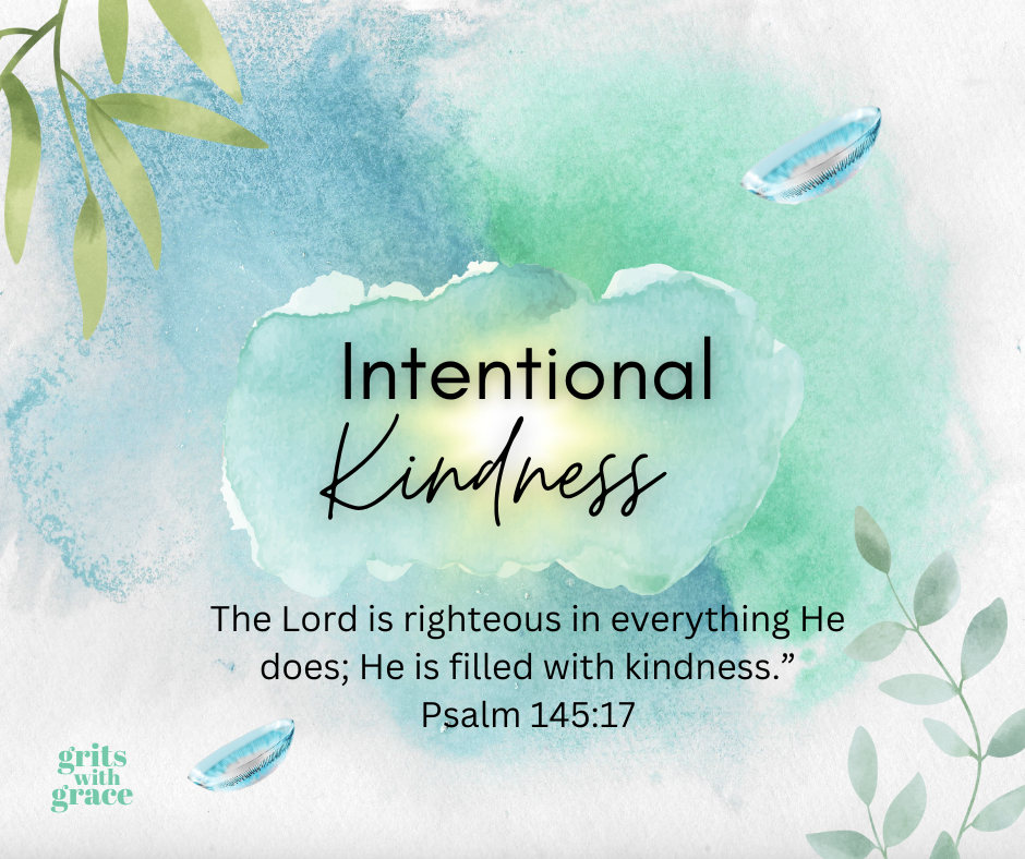 Intentional Kindness – Grits with Grace