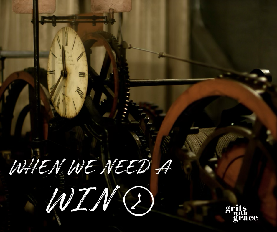 When We Need A Win – Grits with Grace