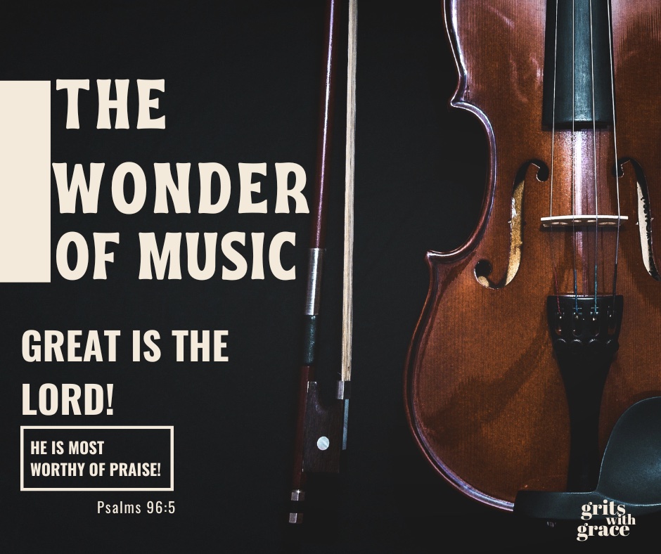 The Wonder of Music – Grits with Grace