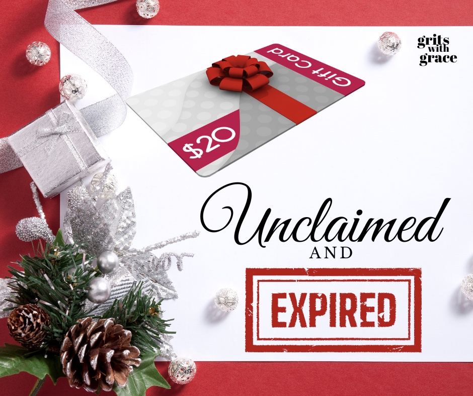 Unclaimed and Expired – Grits with Grace