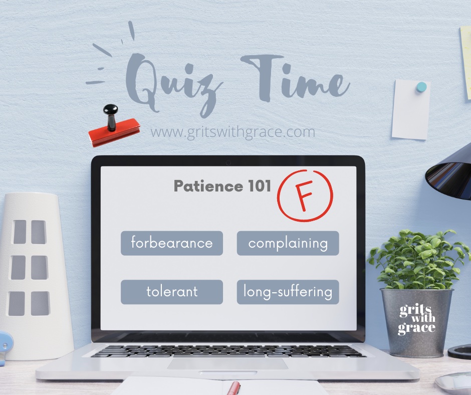 Patience 101 – Repeating the Class – Grits with Grace