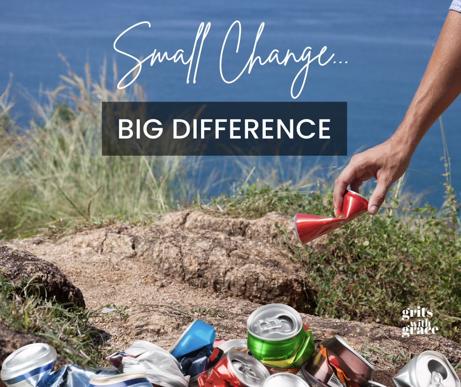 Small Change–Big Difference – Grits with Grace