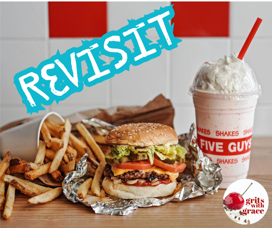 Five Guys…REVISIT – Grits with Grace